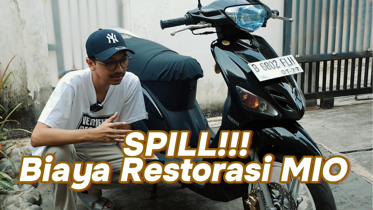 SPILL BIAYA RESTORASI MIO !! murah atau mahal ?! - YouTube