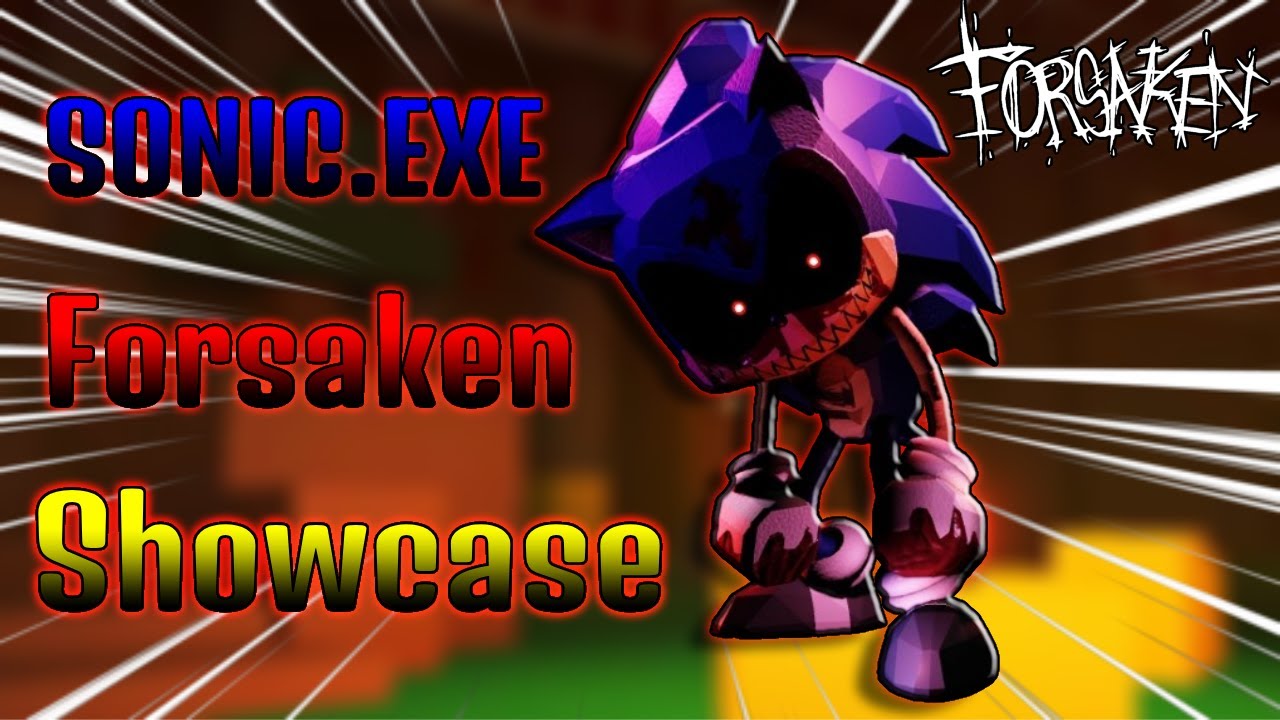 SCRAPPED Killer Sonic.EXE Showcase | Forsaken - YouTube