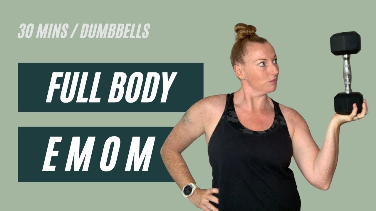 Full Body Dumbbell EMOM | Get Ready To SWEAT With This 30 Min Follow ...
