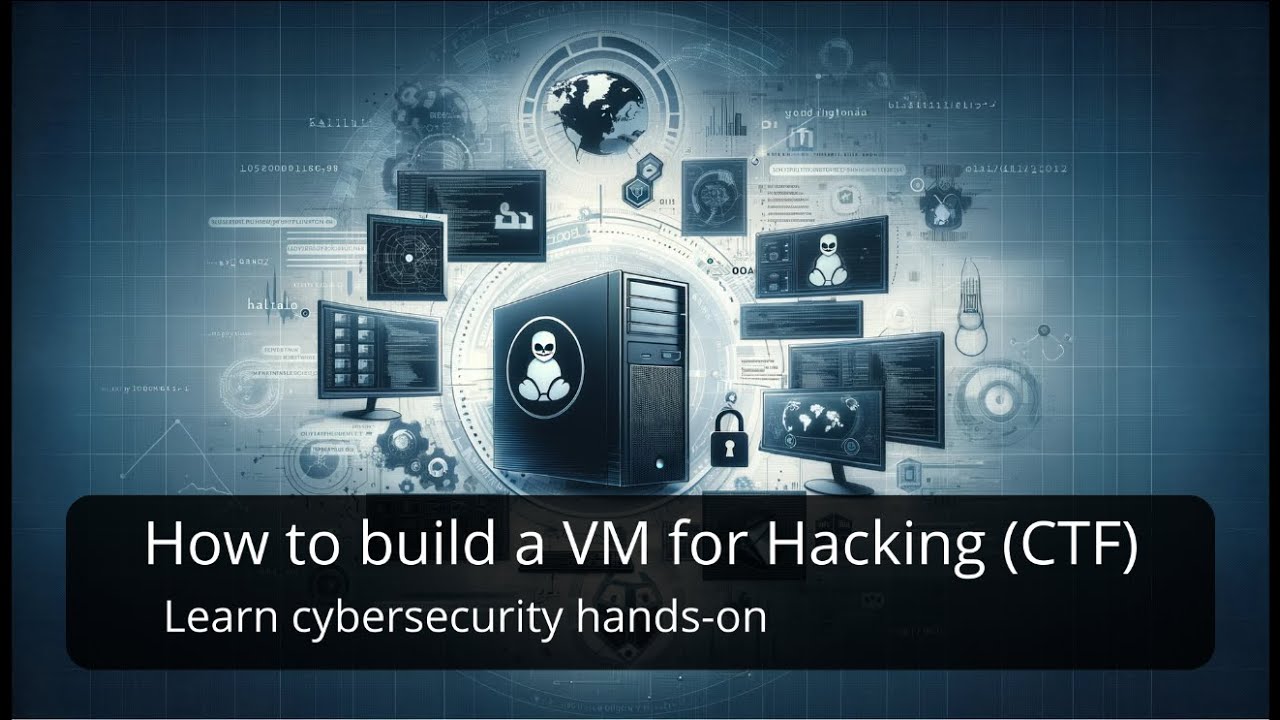 How To Build Vm For Ctfs Hacker Sandbox For Learning Cybersecurity Youtube