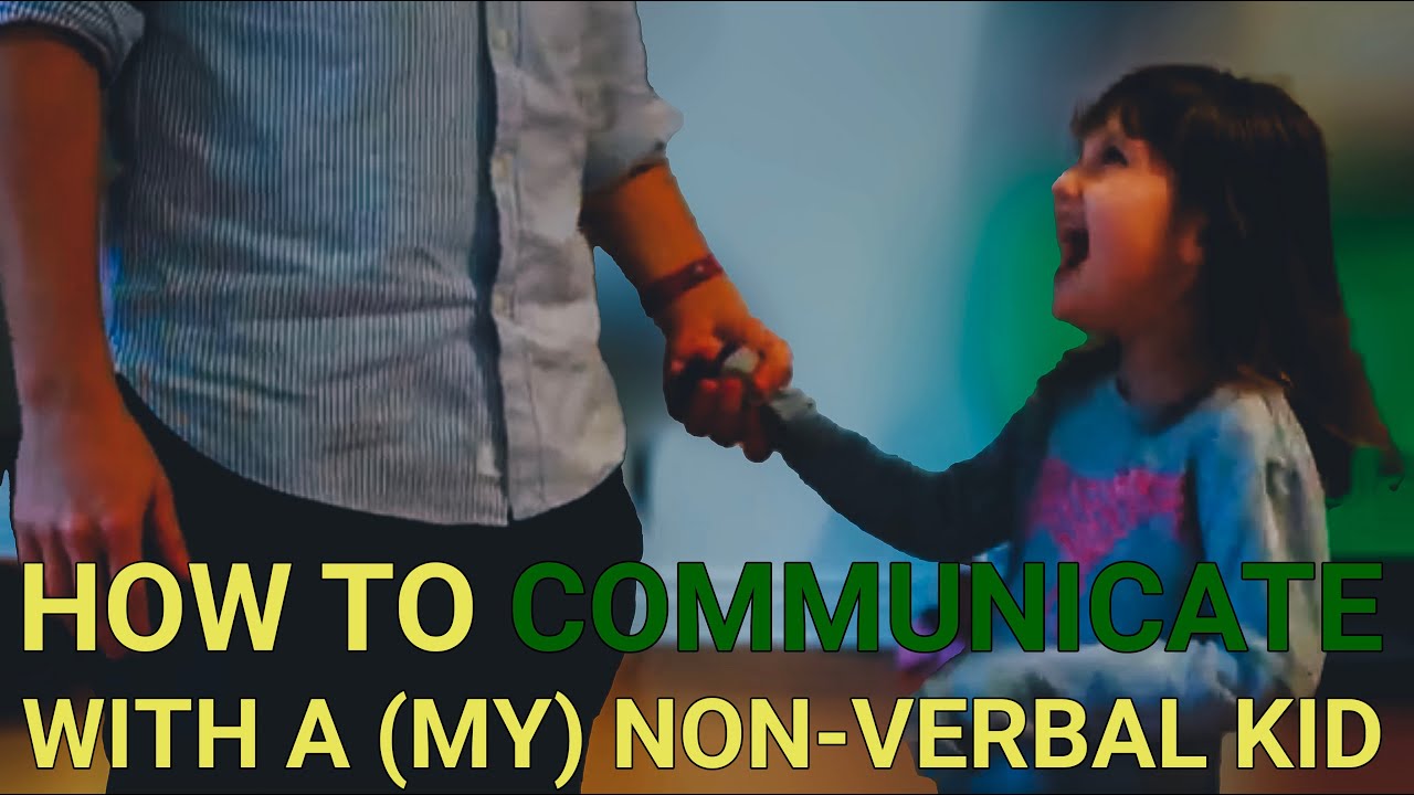 How To Talk To A Non Verbal Kid YouTube how-to-talk-to-a-non-verbal-kid-youtube