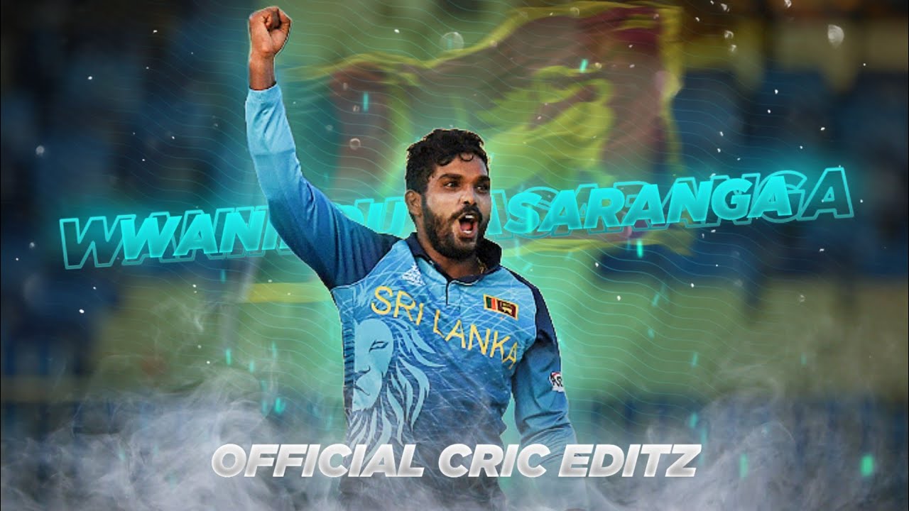 Wanindu Hasaranga Edit || Official Cric Editz || Waniya || Sri lankan ...