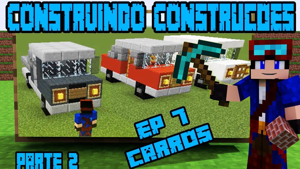 COMO FAZER CARRO NO MINECRAFT [parte 2] -CONSTRUINDO CONSTRUÇÕES- ep#7 ...