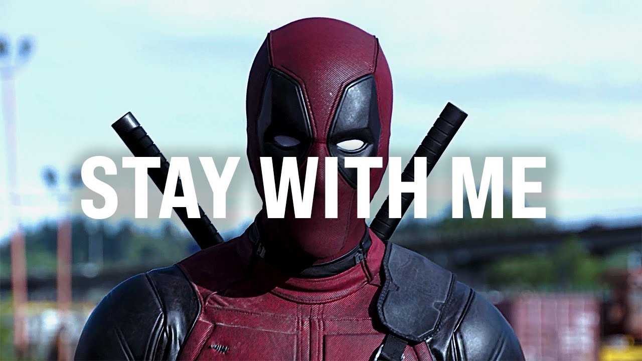 Deadpool - Stay With Me [W/@goleshedit] - YouTube