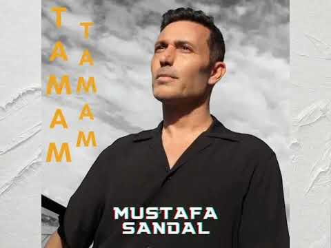 Tamam Tamam- MUSTAFA SANDAL(YENİ SINGLE !!!)