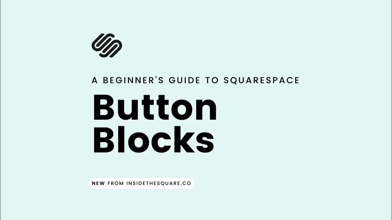 A Beginner's Guide to Squarespace Button Blocks / How to add a button to a page in Squarespace ...