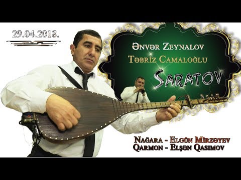 Enver Zeynalov - Tebriz Camaloglu - Saratov 29.04.2018 - Video Studio - Samir -