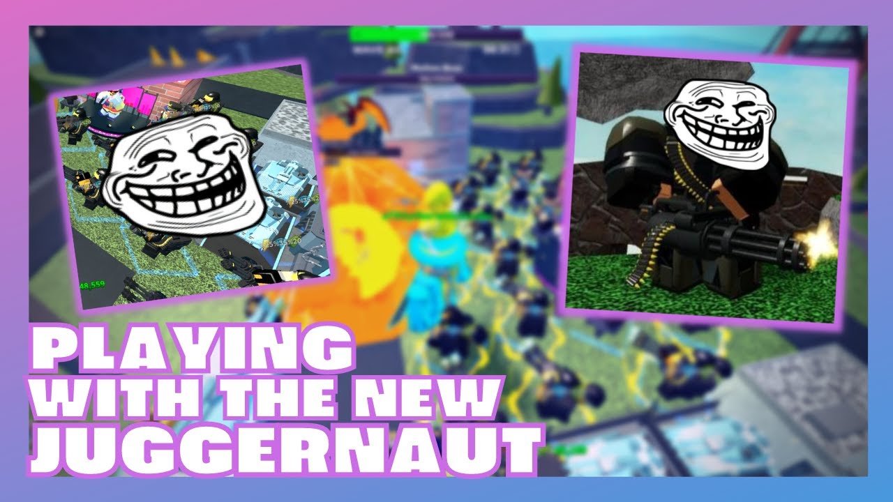 playing with the juggernaut XD! (lol) - Tower Defense Simulator - YouTube