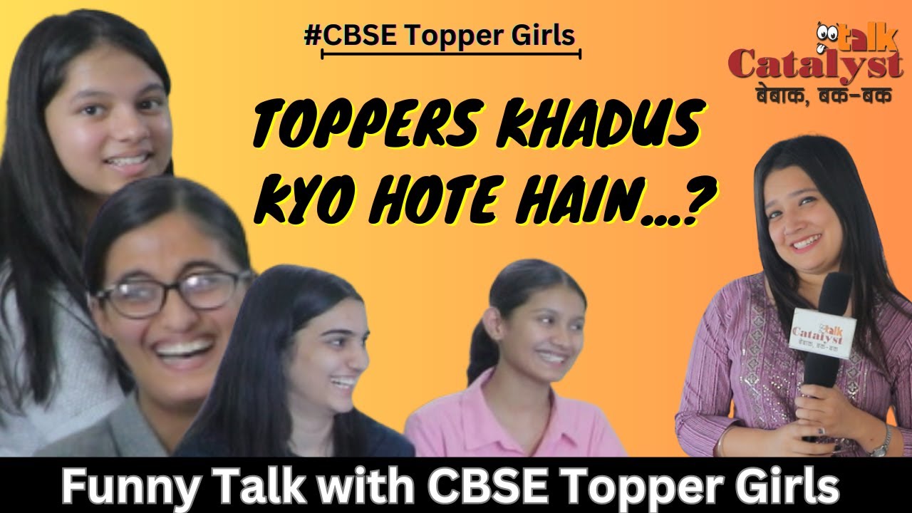 CBSE Topper Girls Get Real: Hilarious Conversation Reveals Secrets to ...