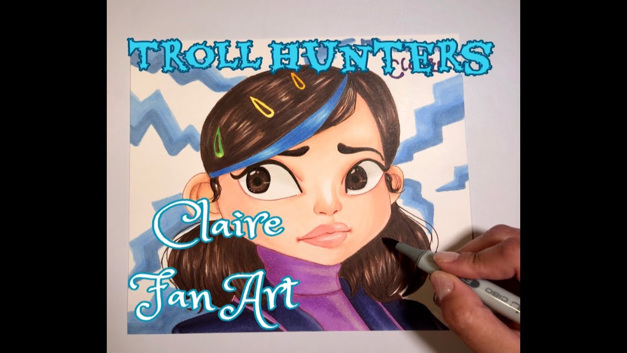 Trollhunters Claire Fan Art | Speed drawing | Copic Markers ...