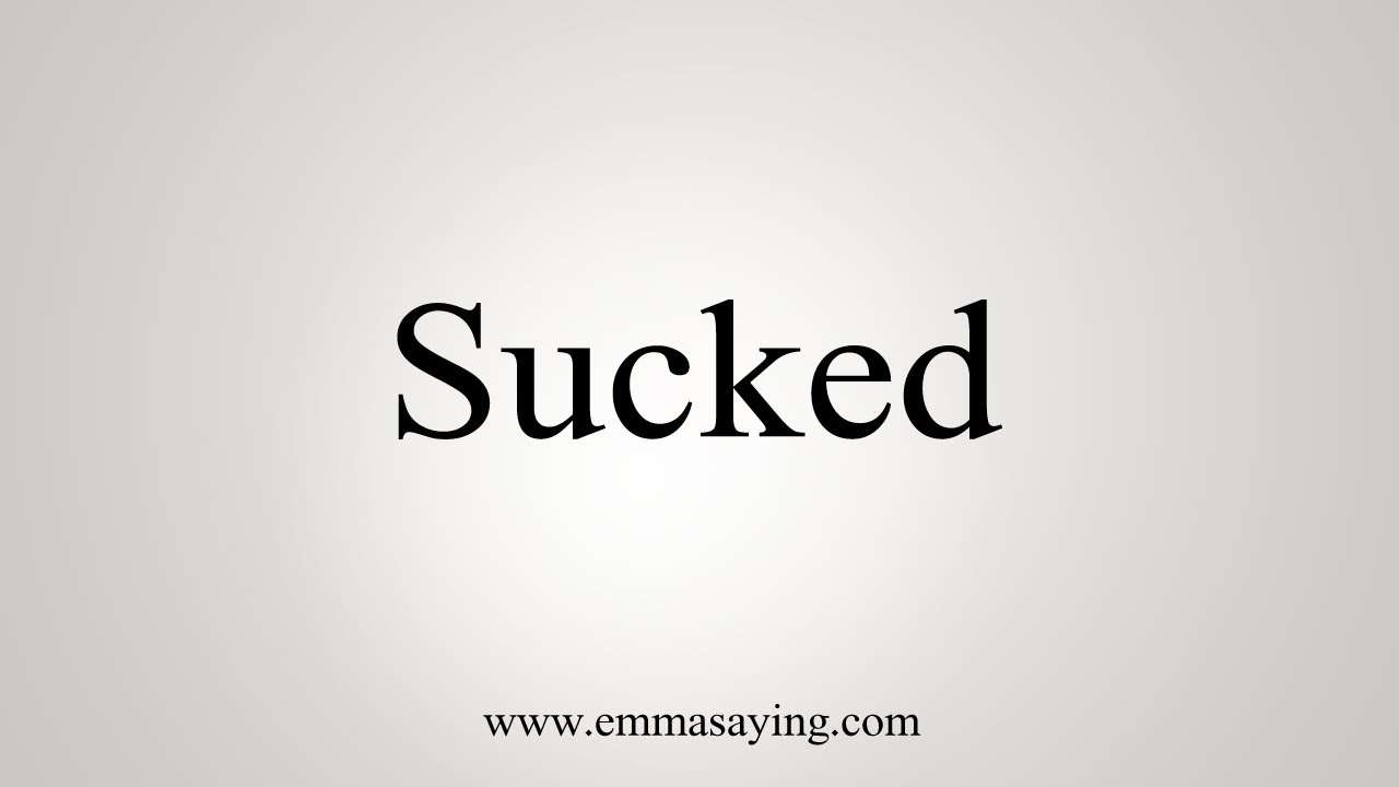 How To Say Sucked YouTube how-to-say-sucked-youtube