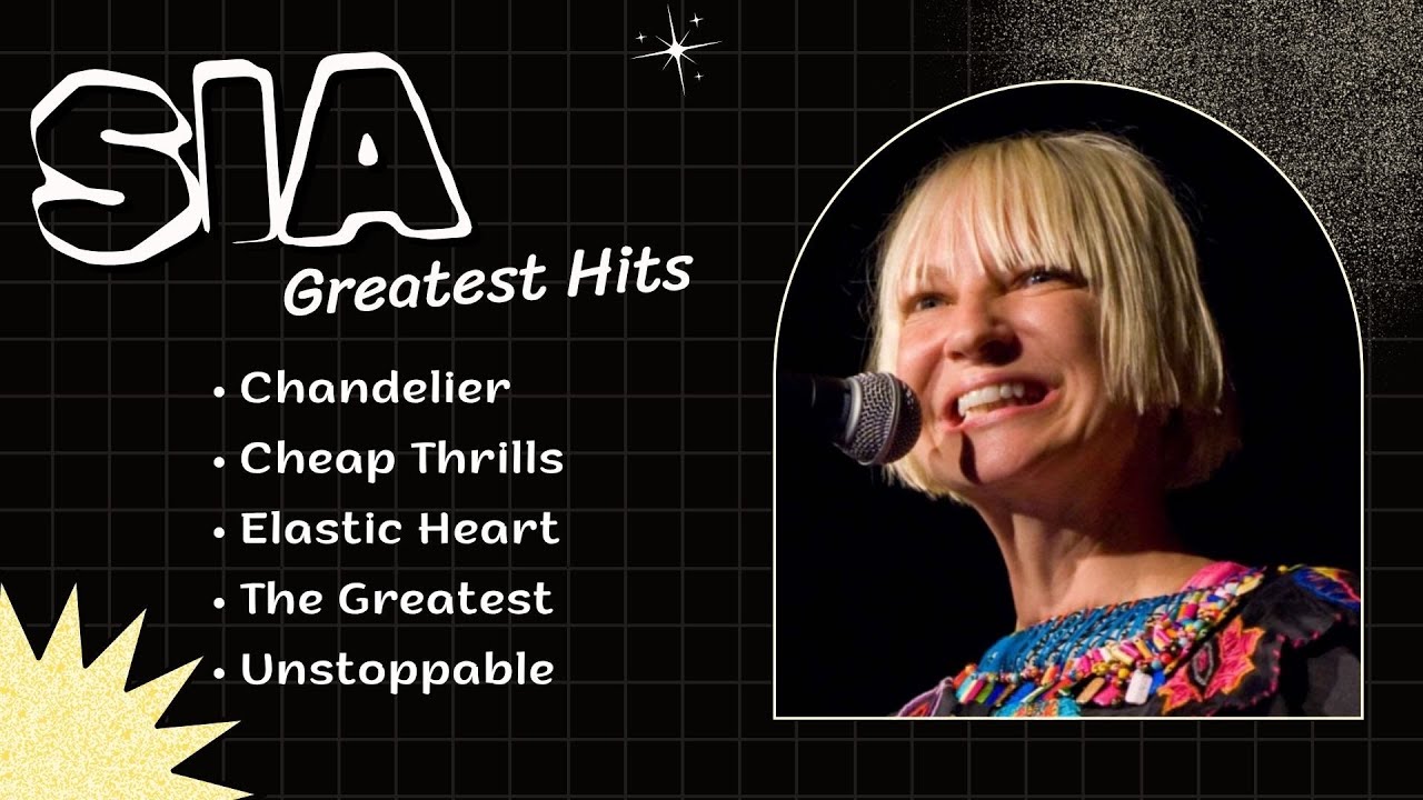 SIA Best Hits Songs Collection 2025 🎧 | Top Greatest Hits - The Best Of ...