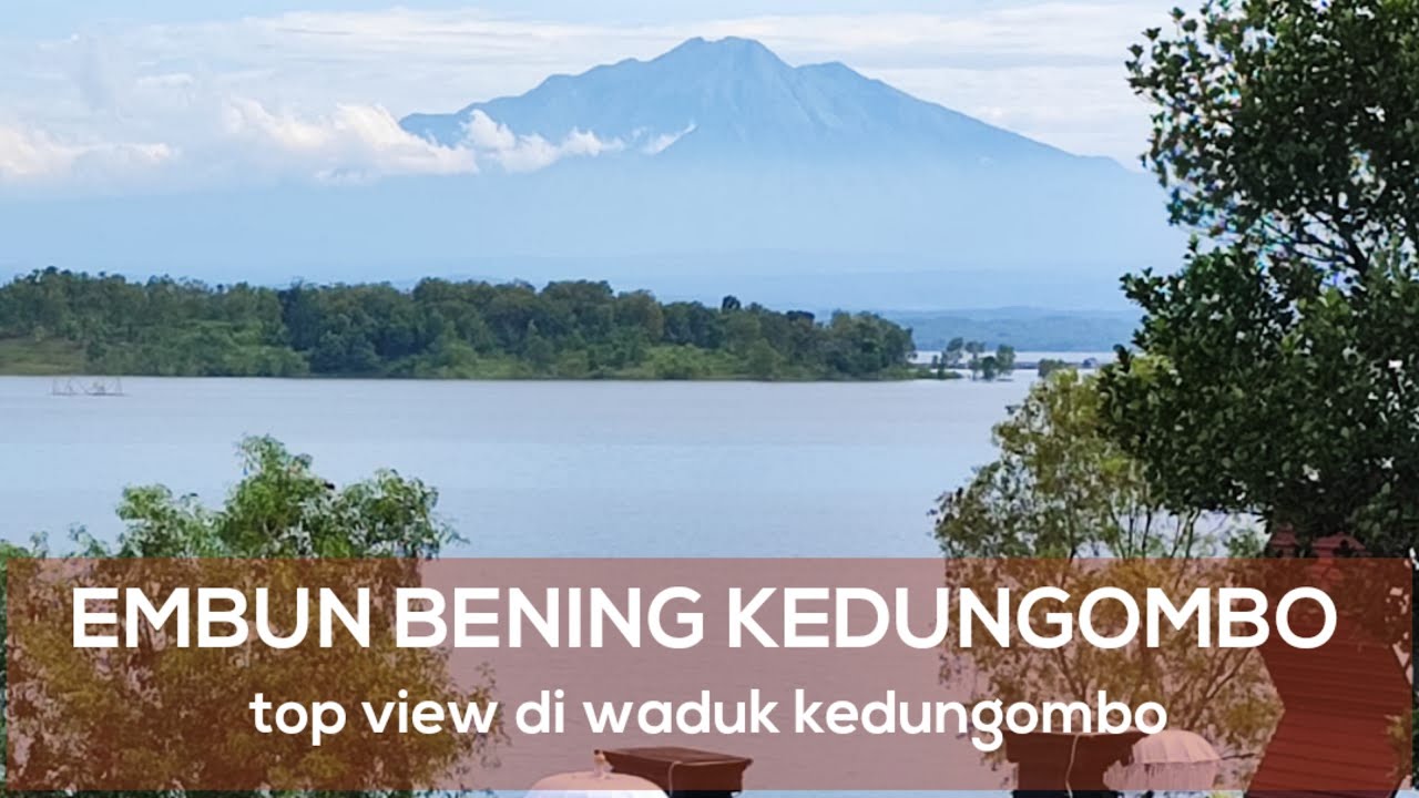 VIRAL!! WISATA KEDUNGOMBO PALING HITS || EMBUN BENING - YouTube