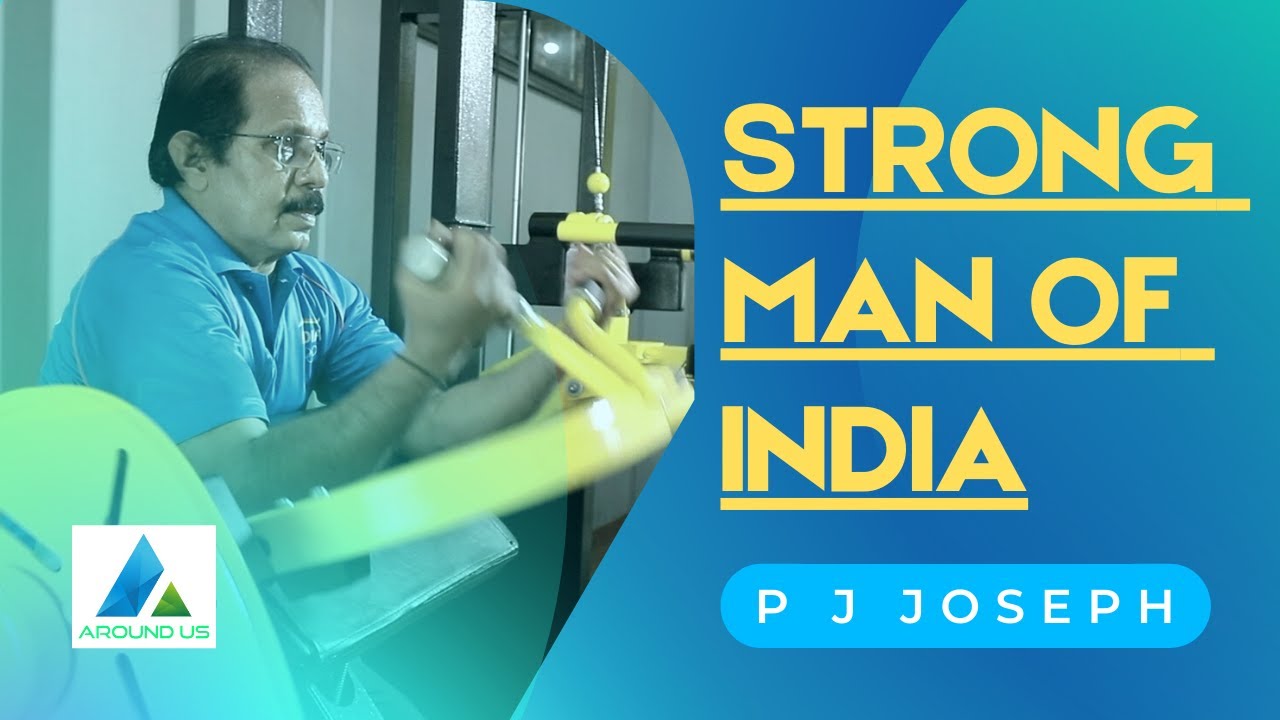 P. J. Joseph II Powerlifting II Arjuna Awardee II Around Us II 2021 ...