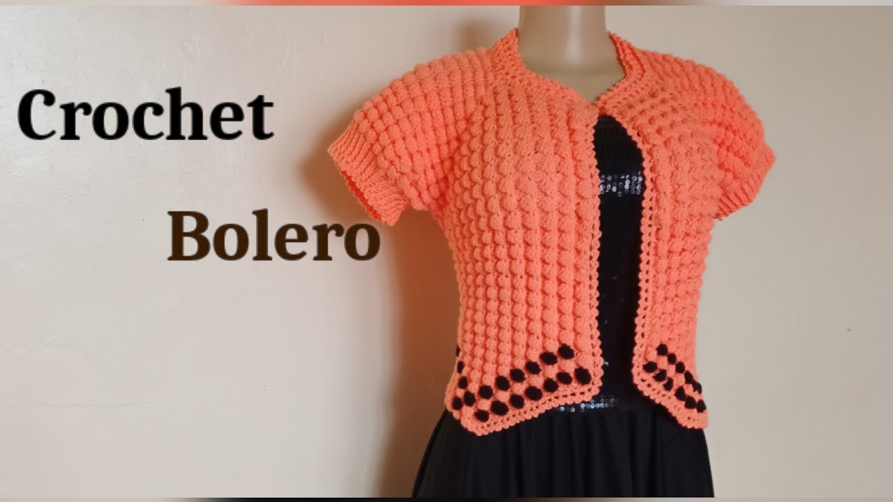 Crochet Bolero Tutorial - YouTube