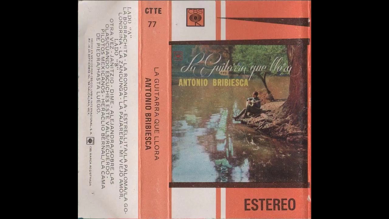 Antonio Bribiesca – La Guitarra Que Llora – 1959 – Cassette - YouTube
