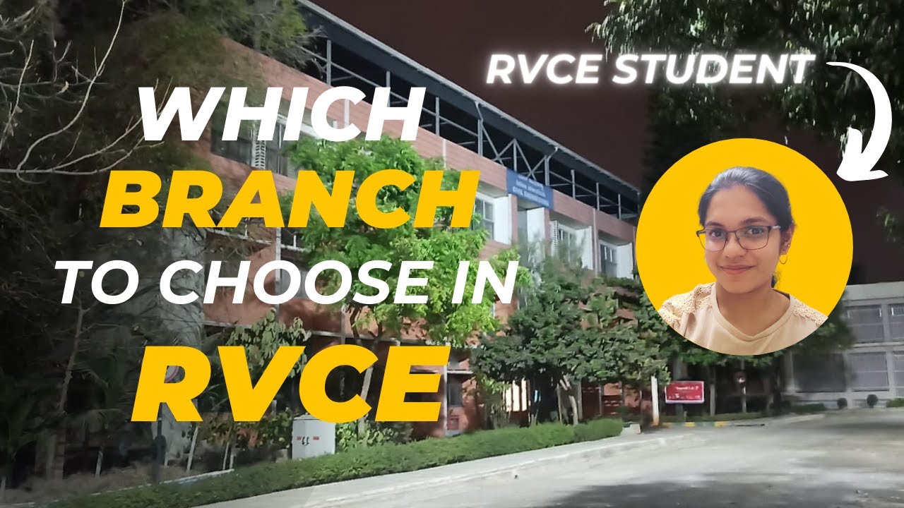 WHICH BRANCH to CHOOSE in RVCE BANGALORE? - YouTube