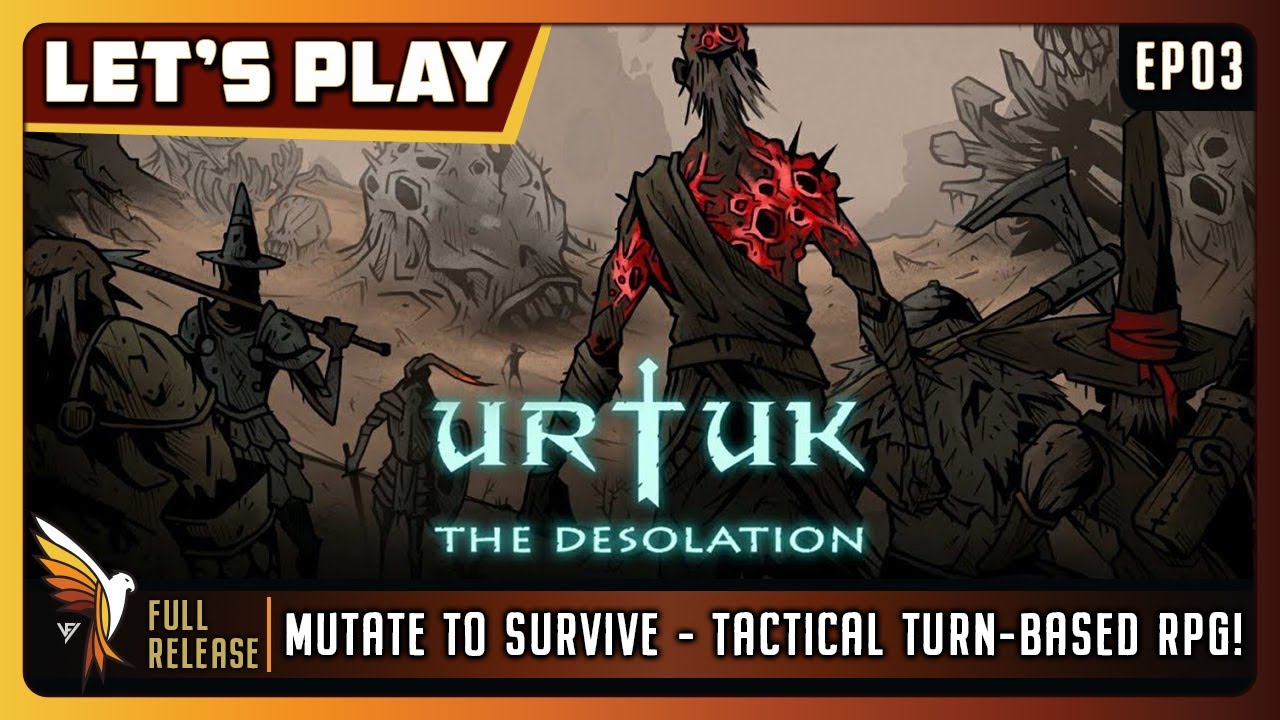 Urtuk: The Desolation | EP03 - Full Release | Let's Play | Mutate to SurviveTactical Turn-Based ...