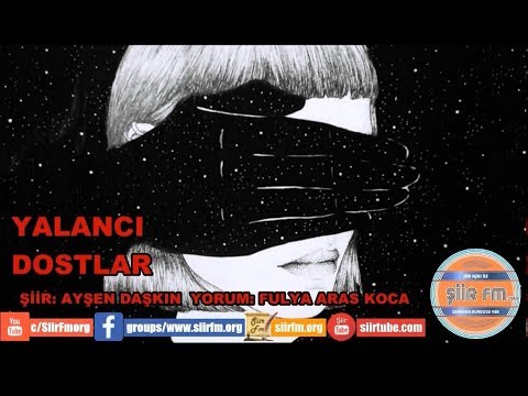 Yalancı Dostlar | Yorum - Fulya Aras | Şiir Fm' de Haftanın Şiiri - Ayşen Daşkın