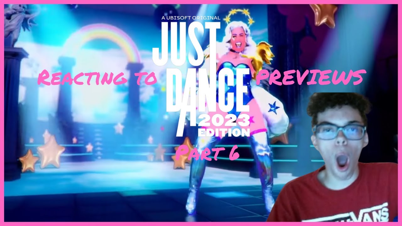 JUST DANCE 2023 PREVIEWS REACTION! (part 6) - YouTube