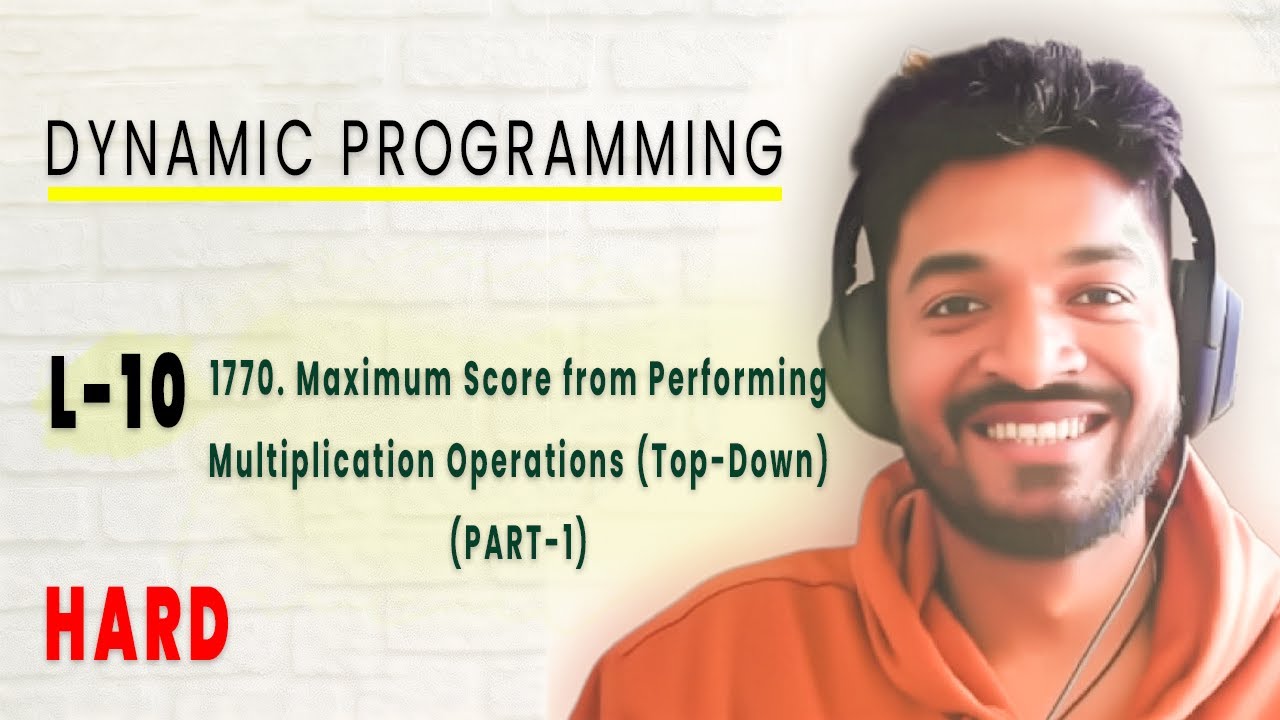 DP-10 | 1770. Maximum Score from Performing Multiplication Operations (Part - 1) | #10 | DP ...