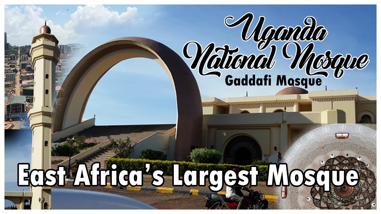 East Africa's Largest Mosque | Uganda National Mosque | Gaddafi Mosque ...