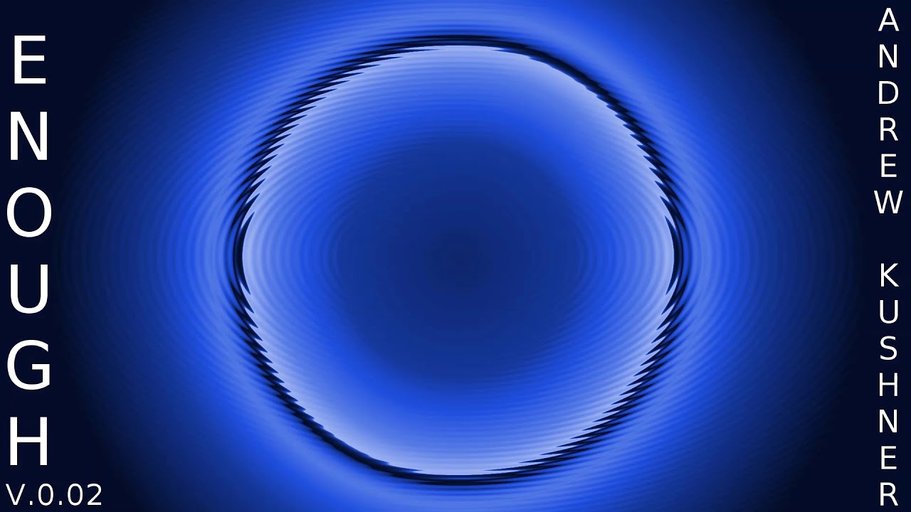 Andrew Kushner - Music Ideas - "Enough (v.0.02)" - YouTube