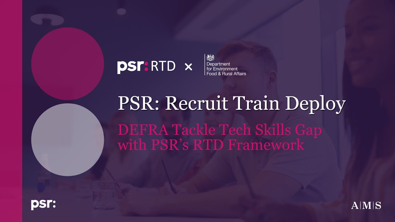 DEFRA Tackle Tech Skills Gap with PSR’s RTD Framework - YouTube