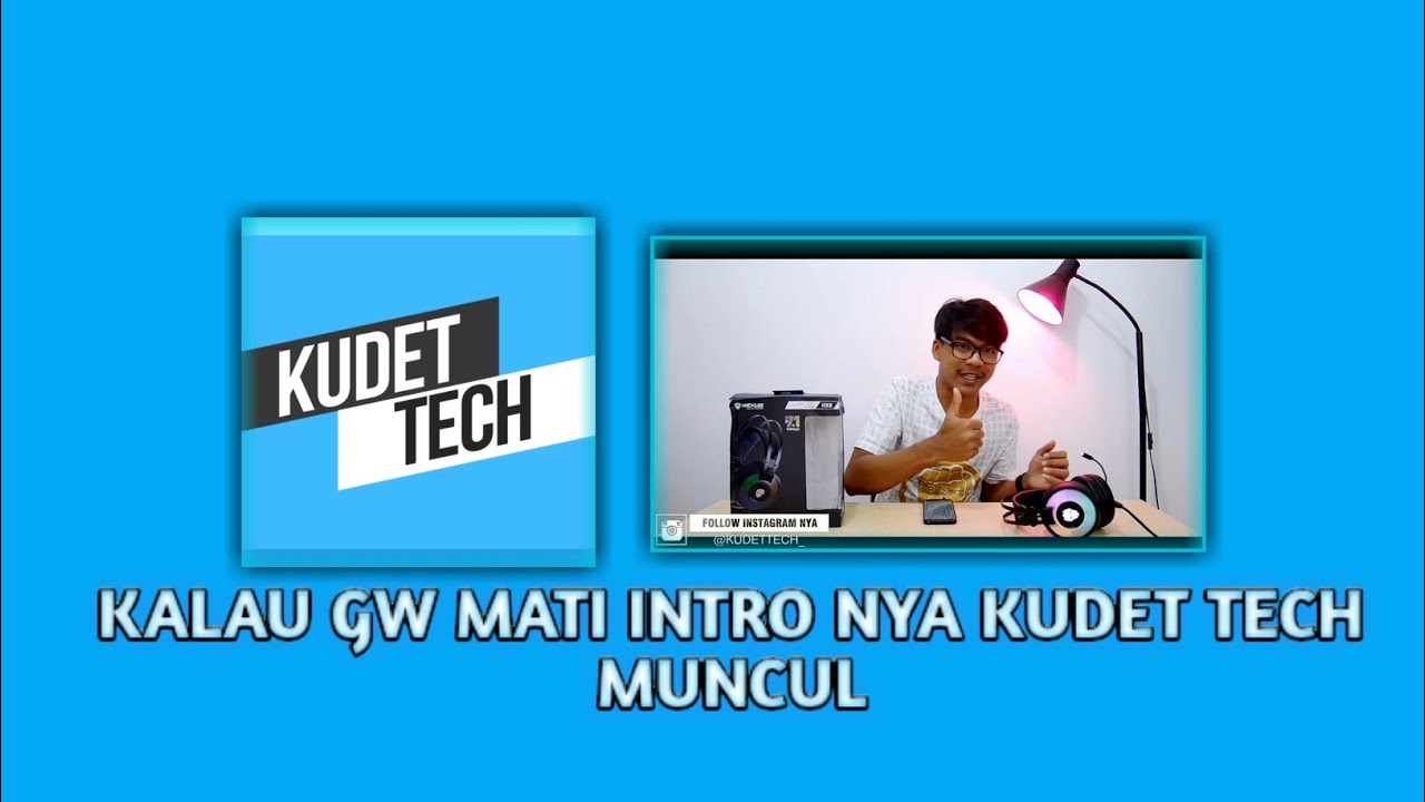 #kudettech KALAU GW MATI INTRO NYA KUDET TECH MUNCUL - YouTube