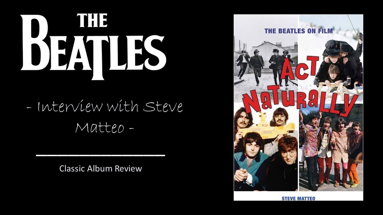 Steve Matteo: New Beatles book: 'Act Naturally: The Beatles on Film ...