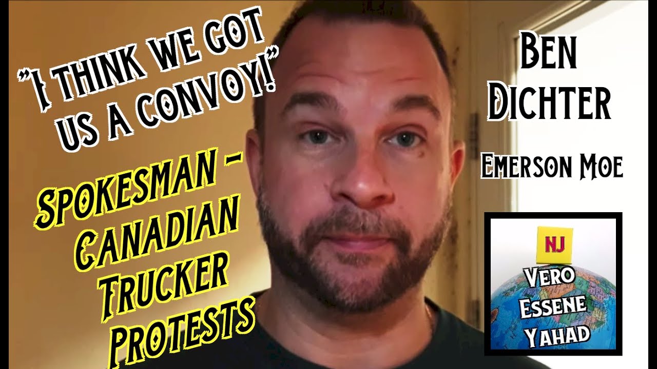 Benjamin Dichter - Spokesman for the Canadian Trucker Protests - with ...