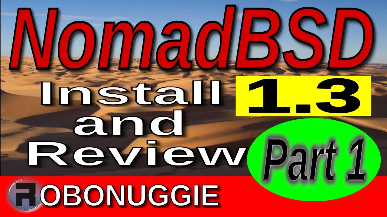 NomadBSD 1.3 Install & Review - Part 1 - YouTube