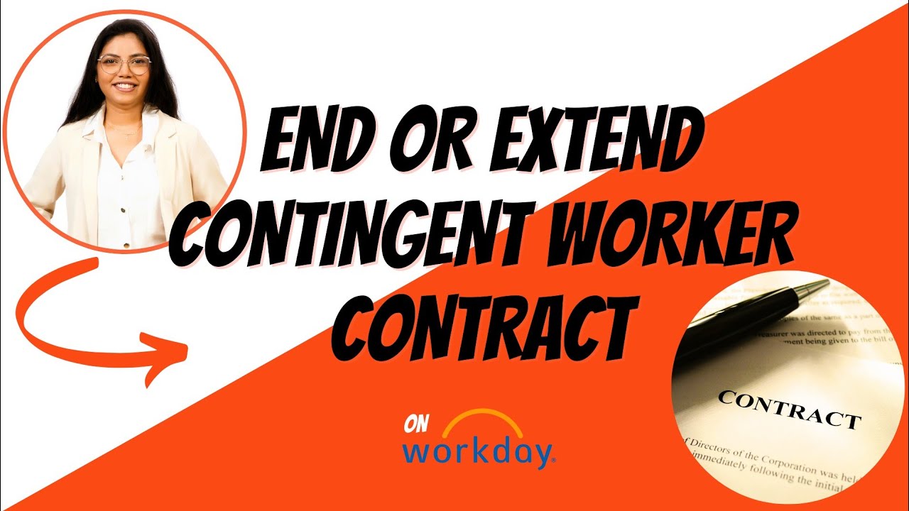How to End/Extend Contract of Contingent Worker in Workday! - YouTube