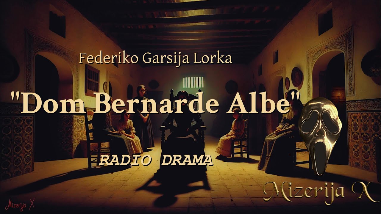 Federiko Garsija Lorka: "Dom Bernarde Albe" (RADIO DRAMA) - YouTube