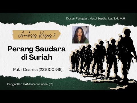 Analisis Perang Saudara di Suriah (Case 5) - Putri Deanisa (221000346 ...