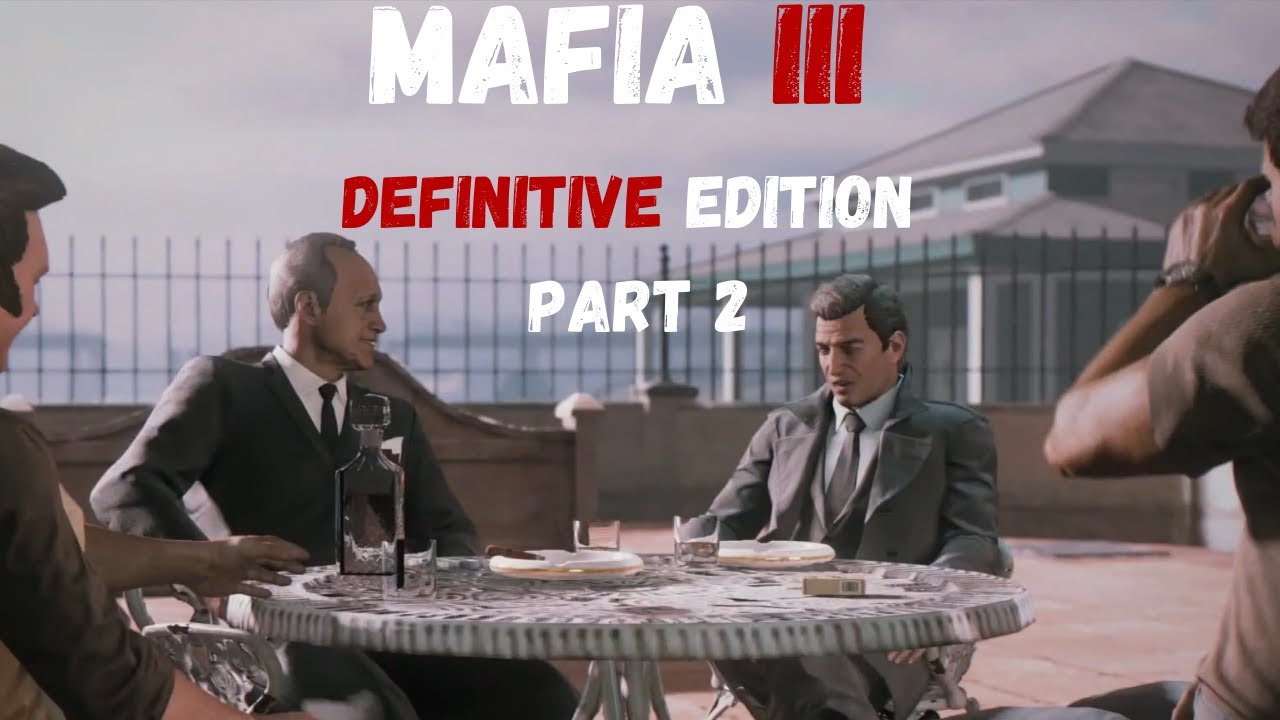 Mafia 3 - Definitive Edition - Meeting with VITO SCALETTA Part 2 - YouTube