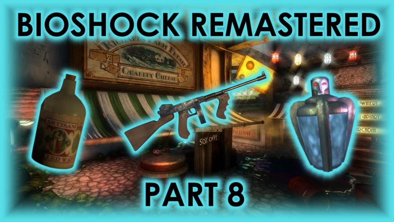 FULLY UPGRADED WEAPON | Bioshock Remastered Part 8 - YouTube