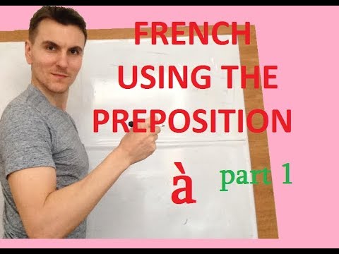 FRENCH using the preposition 'à' part 1 - YouTube