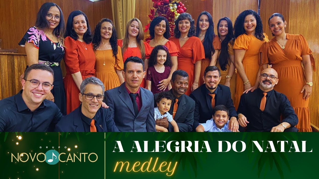 A Alegria do Natal (Medley) - Grupo Novo Canto | Cantata de Natal 2023 ...