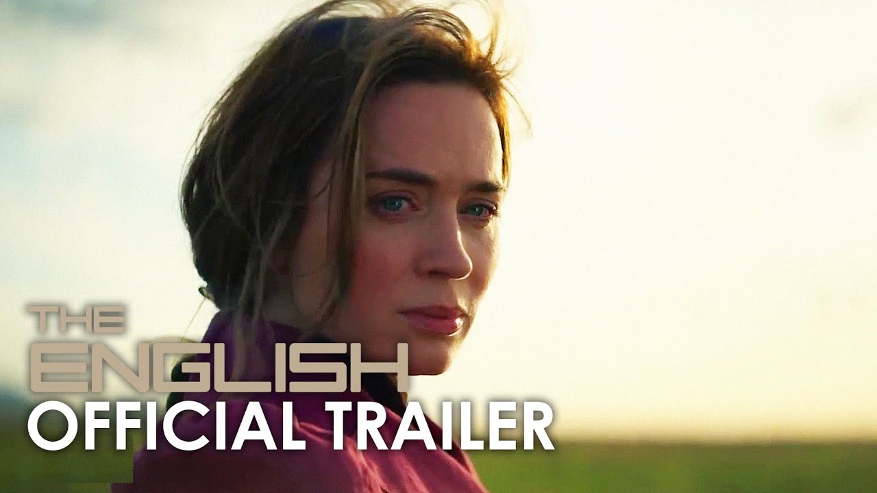 The English - Official Trailer (2022) Emily Blunt, Chaske Spencer ...