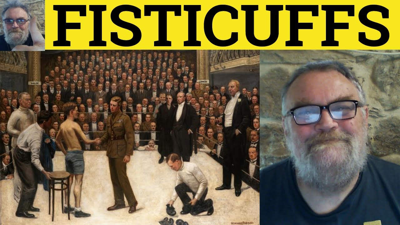 🔵 Fisticuffs Meaning - Fisticuffs Examples - Fisticuffs Defined ...