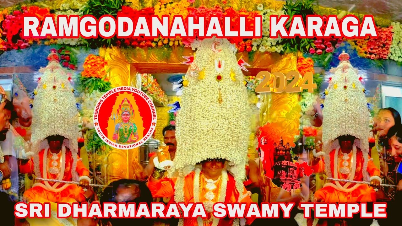 RAMGODANAHALLI KARAGA | SRI DHARMARAYA SWAMY TEMPLE | 2024 KARAG ...
