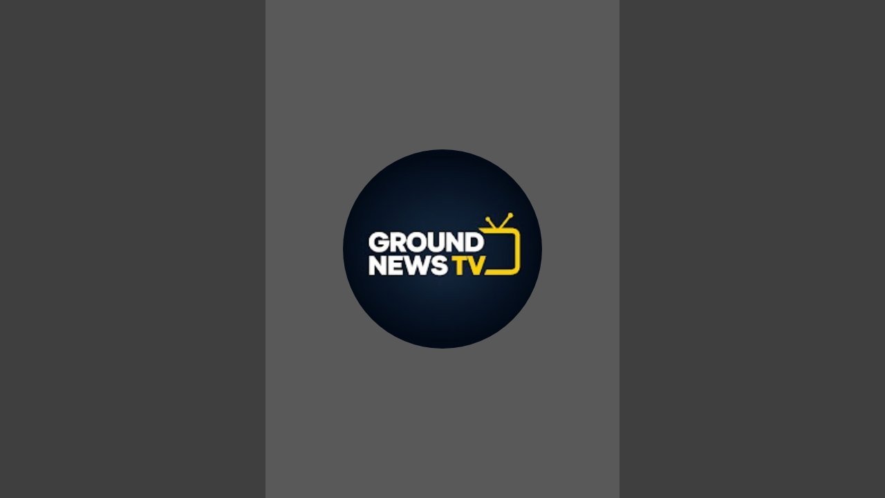 GROUND NEWS TV is live - YouTube
