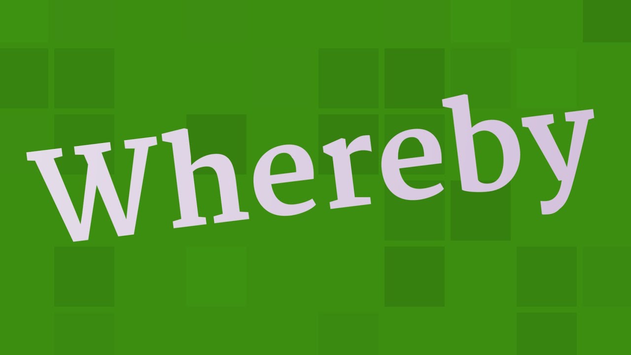 WHEREBY pronunciation • How to pronounce WHEREBY - YouTube