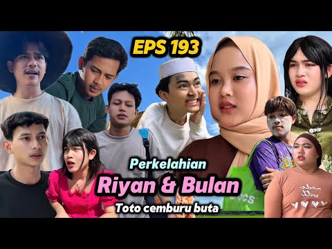 EPS 193, Riyan dan Bulan Berantem (DUSUN LANTAM)