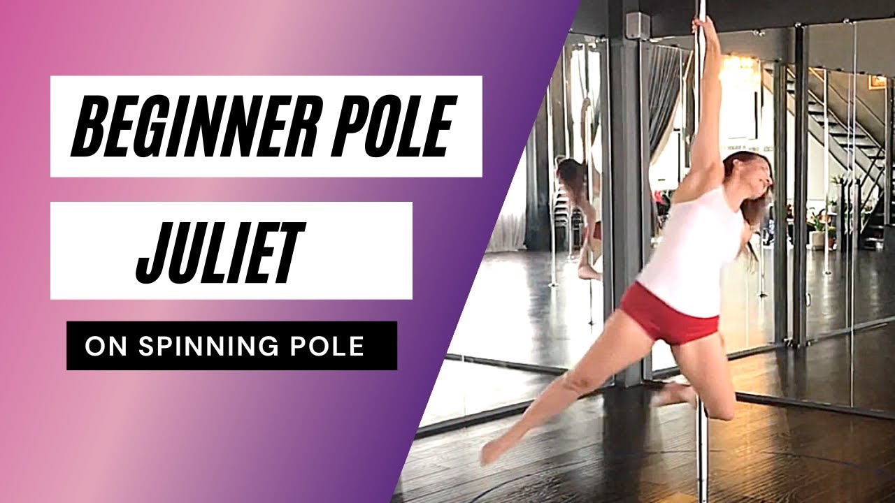 Beginner Spin Pole Dance Move - Juliet on Spin Pole - YouTube