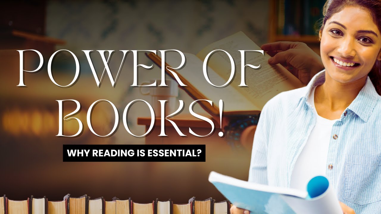 The Power of Books: Why Reading Is Essential - YouTube