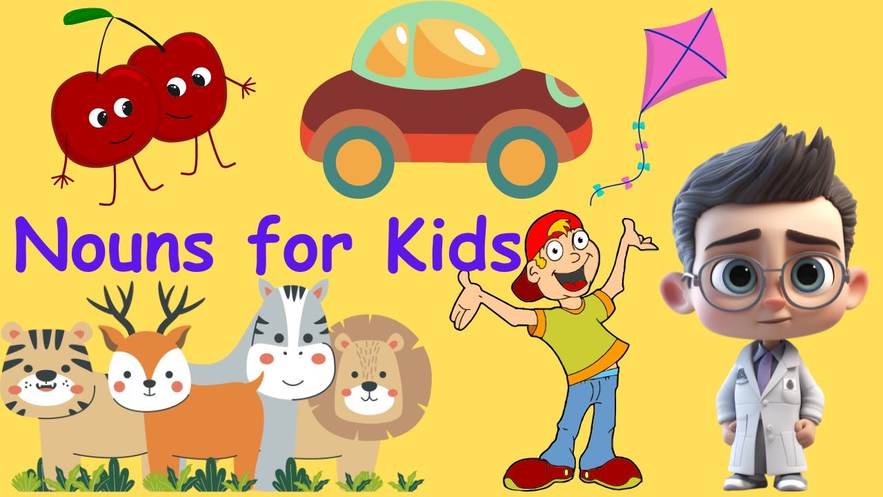 Nouns for kids | Learning nouns English Grammar for kids - YouTube