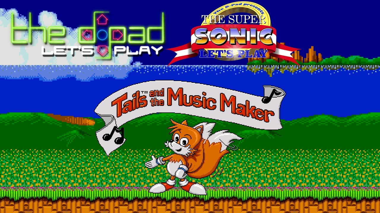 Tails and the Music Maker | THE SUPER SONIC LET'S PLAY | ᴜɴᴩᴀᴜꜱᴇᴅ - YouTube