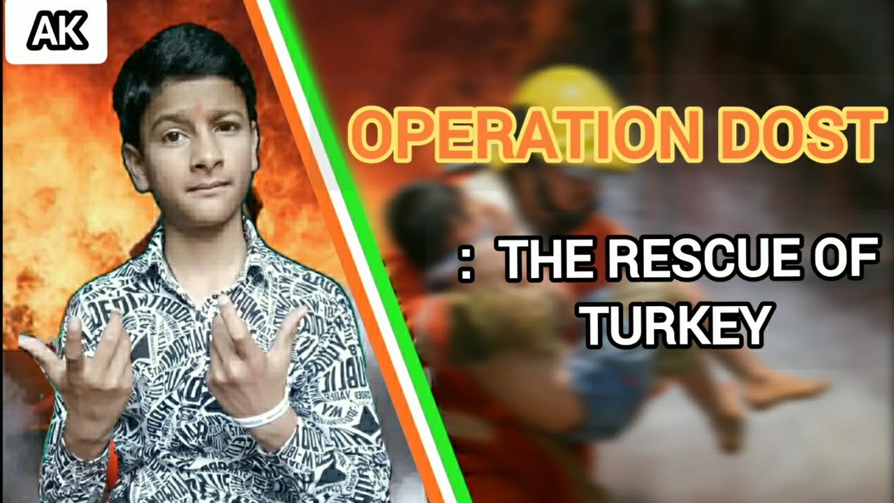What is Operation dost || How India rescue the turkey people || turkey ...